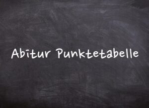 Abitur Punktetabelle 2024: Notentabelle für alle Bundesländer